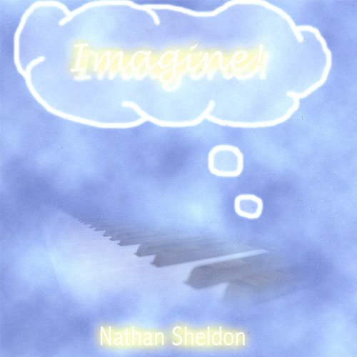 Amazon.com: Imagine! : Nathan Sheldon: Digital Music