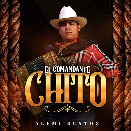 Play El Comandante Chito by Alemi Bustos on Amazon Music