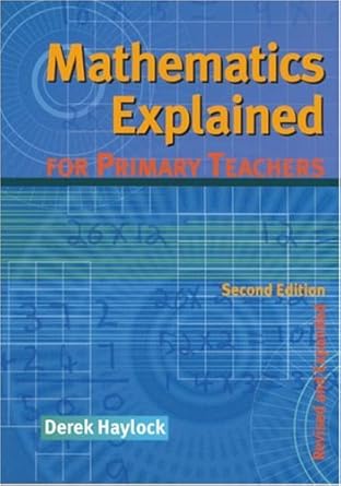 Mathematics Explained for Primary Teachers: Amazon.co.uk: Haylock ...