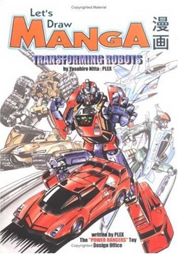Let's Draw Manga- Transforming Robots: Nitta, Yasuhiro: 9781569709917 ...