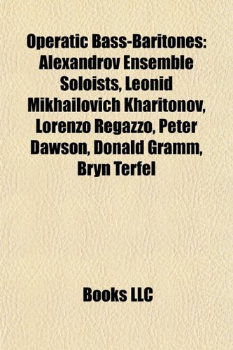 Operatic bass-baritones: Alexandrov Ensemble soloists, Leonid ...