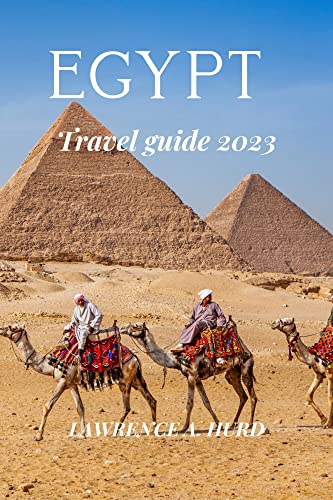 Amazon.com: EGYPT TRAVEL GUIDE 2023: Journey to Ancient Wonders: Your ...