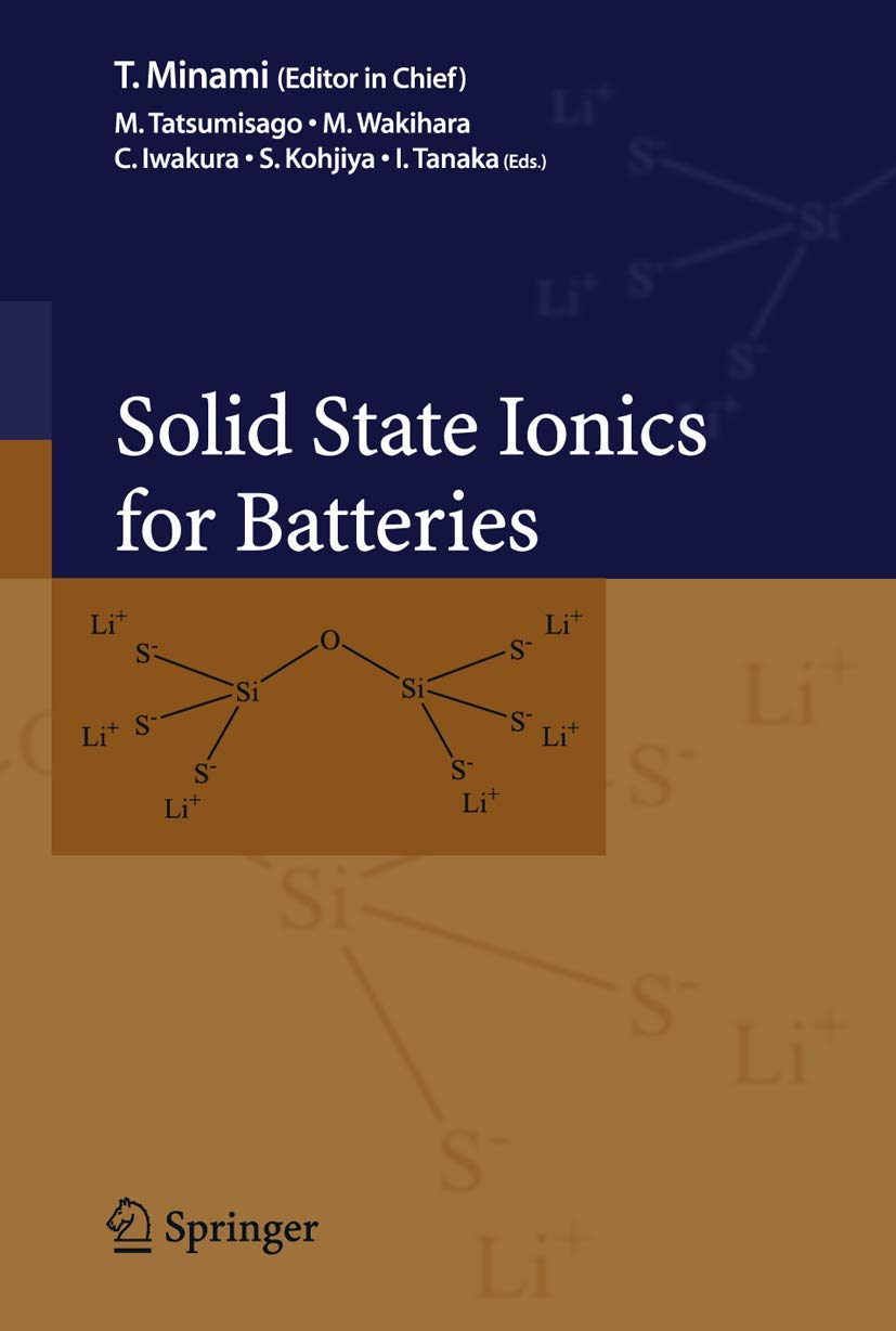 Solid State Ionics for Batteries: Tatsumisago, M., Minami, T., Wakihara ...