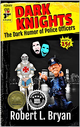 Amazon.com: Dark Knights: The Dark Humor of Police Officers eBook ...