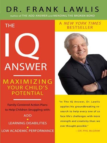 The IQ Answer: Maximizing Your Child's Potential - Kindle edition by ...