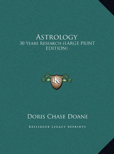 Astrology: 30 Years Research (LARGE PRINT EDITION): Doane, Doris Chase ...