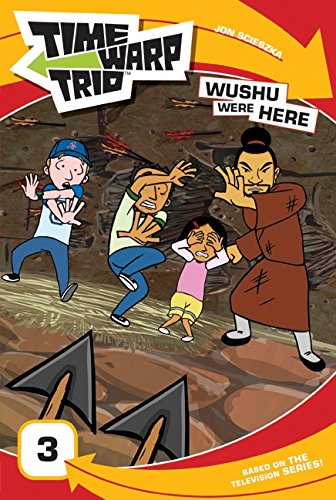 Time Warp Trio: Wushu Were Here: Scieszka, Jon: 9780061116452: Amazon ...