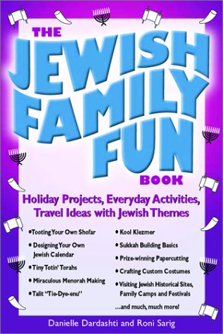 The Jewish Family Fun Book: Holiday Projects, Everyday Activities, and ...
