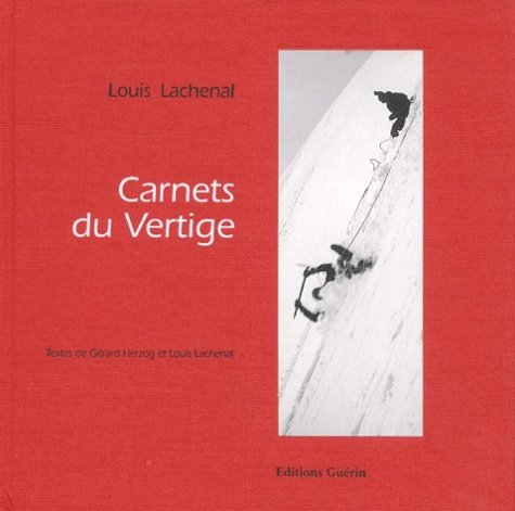 Amazon.fr - Carnets du vertige - Lachenal, Louis - Livres