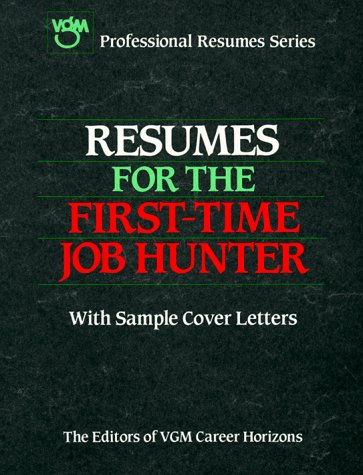 Resumes for the First-Time Job Hunter (Vgm's Professional Resumes ...