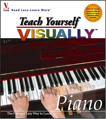 Teach Yourself VISUALLY Piano: maranGraphics, Horvat, Frank ...