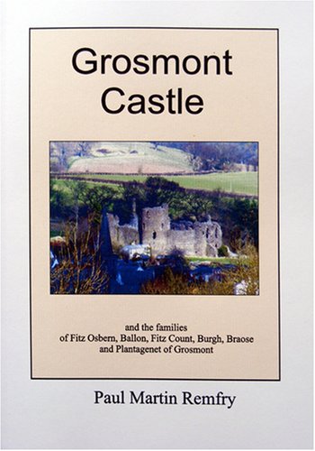 Amazon | Grosmont Castle: and the Families of Fitz Osbern, Ballon, Fitz ...