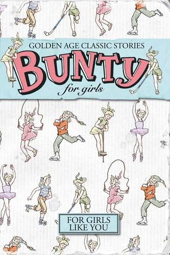 Bunty For Girls : Golden Age Classic Stories: Amazon.co.uk ...