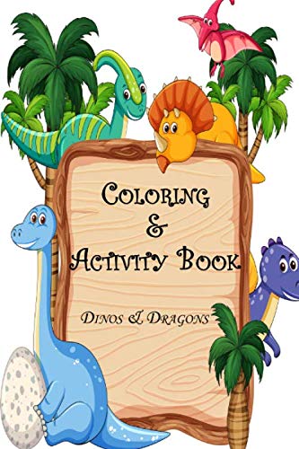 Coloring & Activity Book - Dinos & Dragons: Laksh, Kamala ...