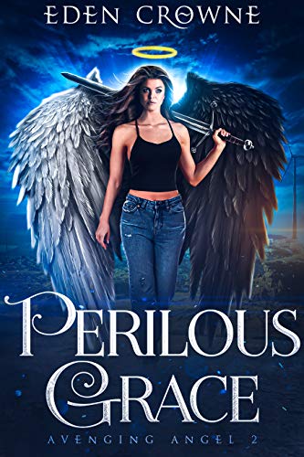 Amazon.com: Perilous Grace: Avenging Angel 2 eBook : Crowne, Eden: Books