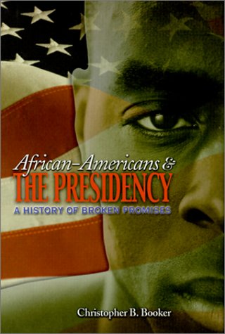Amazon.com: African-Americans and the Presidency: A History of Broken ...