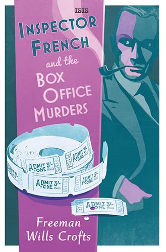 Inspector French And The Box Office Murders : Crofts, Freeman Wills ...