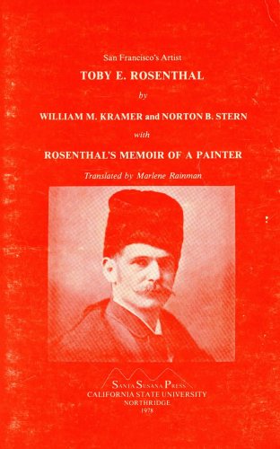 San Francisco's Artist Toby E. Rosenthal / Rosenthal's Memoir of a ...