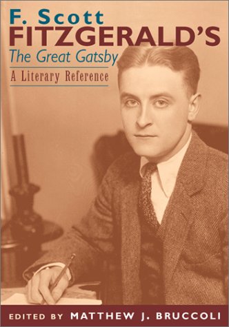 F. Scott Fitzgerald's the Great Gatsby: A Literary Reference: Bruccoli ...