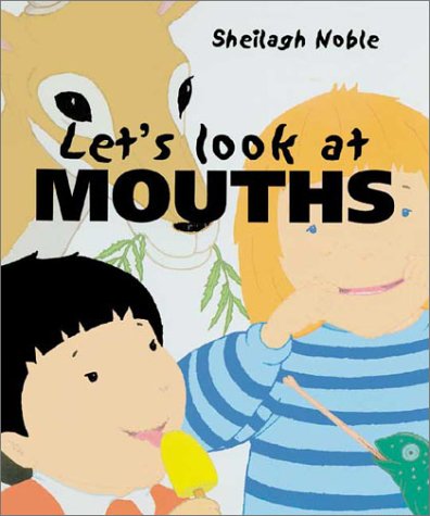 Let's Look at Mouths (Let's Look At series): Sideri, Simona, Noble ...