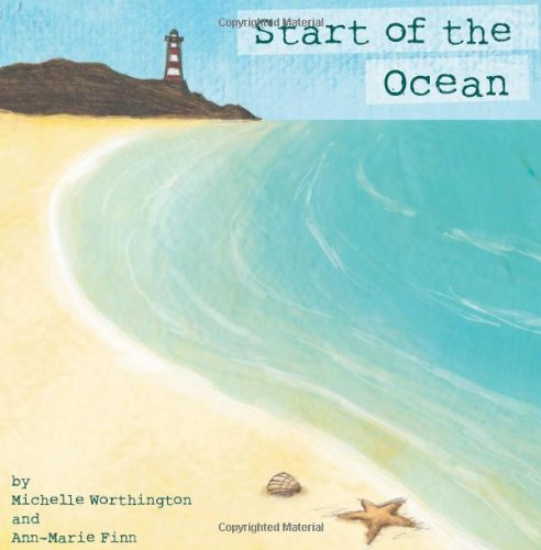 Start of the Ocean: Ann-Marie Finn Michelle Worthington: 9780987416018 ...