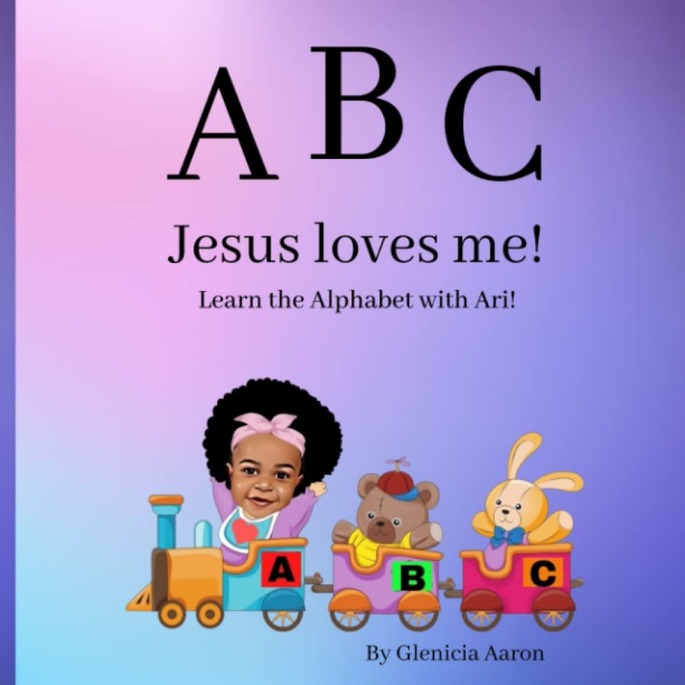 ABC Jesus Loves Me!: Aaron, Glenicia: 9798385860883: Amazon.com: Books