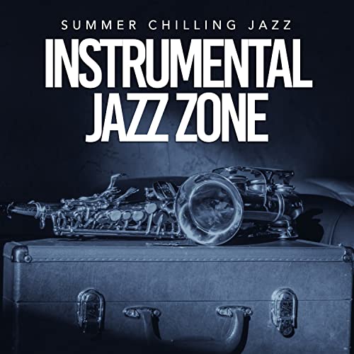 Amazon MusicでSummer Chilling JazzのInstrumental Jazz Zoneを再生する