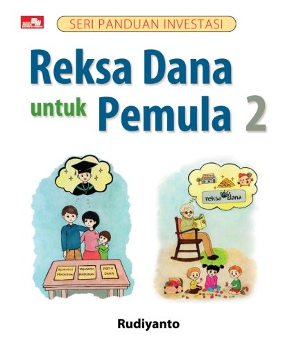 Seri Panduan Investasi: Reksa Dana untuk Pemula 2 (Indonesian Edition ...