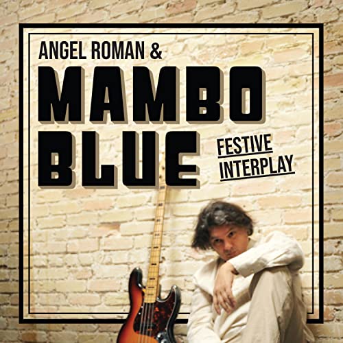 Amazon MusicでAngel Roman & Mambo BlueのFestive Interplayを再生する