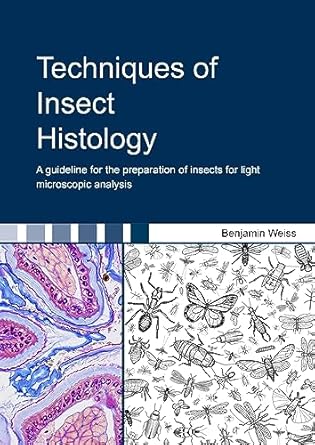 Buy Techniques of Insect Histology: A guideline for the preparation of ...