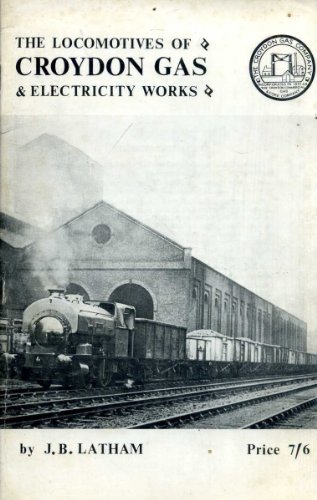 The history of Croydon gas & electricity works and their locomotives: J ...