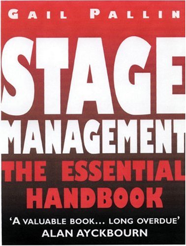 Stage Management: The Essential Handbook: New Edition: Pallin, Gail ...