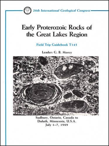Early Proterozoic Rocks of the Great Lakes Region: 145: Buy Online at ...