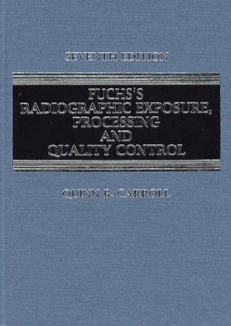 Amazon | Fuchs's Radiographic Exposure and Quality Control (Practical ...