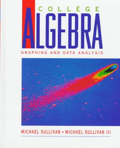 College Algebra: Graphing and Data Analysis: Sullivan, Michael ...