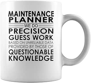 Amazon.com: Maintenance Planner Precision Guess Work Job Title Mug ...