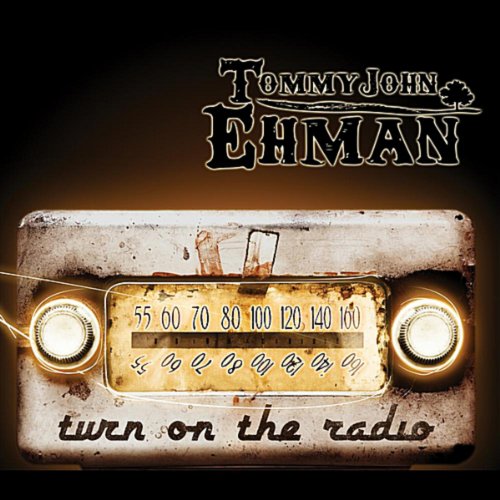 Play Turn On The Radio by Tommy John Ehman on Amazon Music
