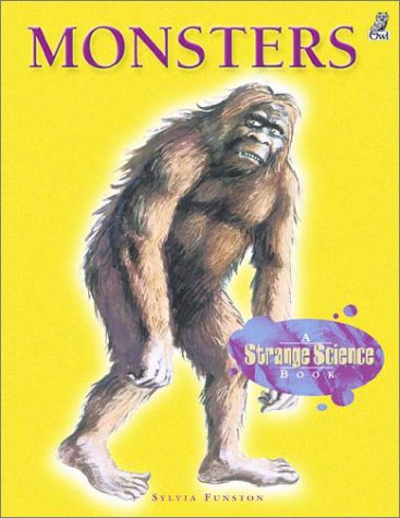 Monsters: A Strange Science Book (Strange Science): Funston, Sylvia ...