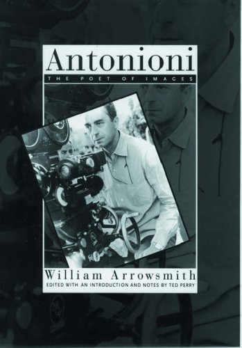 Antonioni: The Poet of Images: William Arrowsmith, Ted Perry ...