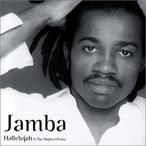 Play Hallelujah Is The Highest Praise by Jamba on Amazon Music