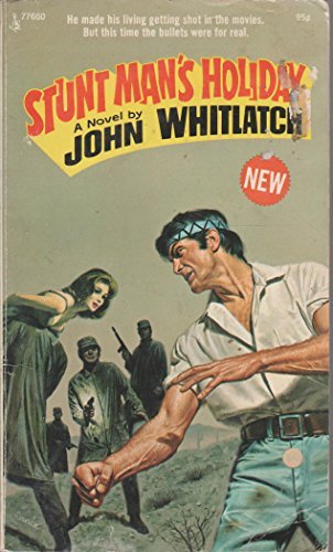 Stunt Man's Holiday: John Whitlatch: 9780671776602: Amazon.com: Books