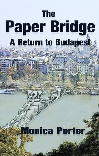 Amazon | The Paper Bridge: A Return to Budapest | Porter, Monica ...