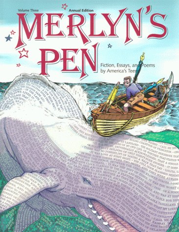 Merlyn's Pen: Fiction, Essays and Poems by America's Teens Volume 3 ...