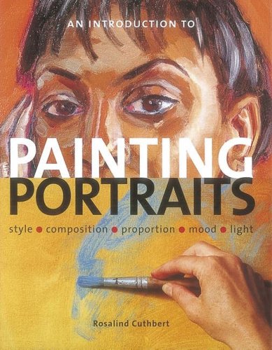 An Introduction to Painting Portraits: Style * Composition * Proportion ...
