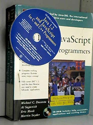 Java 1.2 and JavaScript for C and C++ Programmers: Daconta, Michael C., Saganich, Al, Monk, Eric ...