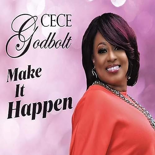 Play Make It Happen by CeCe Godbolt on Amazon Music