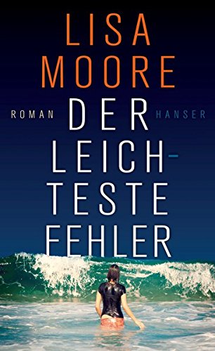 Der leichteste Fehler: Roman : Moore, Lisa, Razum, Kathrin: Amazon.de ...