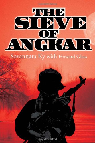 The Sieve of Angkar: Ky, Sovannara: 9781456835972: Amazon.com: Books