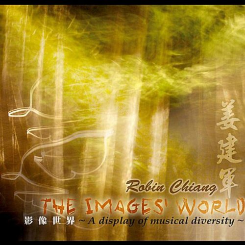 Play The Images' World by Robin Chiang on Amazon Music