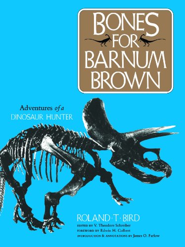 Bones for Barnum Brown: Adventures of a Dinosaur Hunter eBook : Bird ...